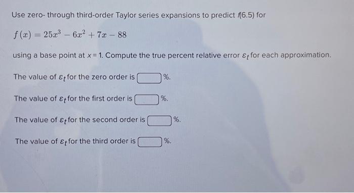 Solved Use zero- through third-order Taylor series | Chegg.com