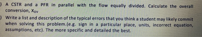 Solved You have two CSTRs and two PFRs, each with a volume | Chegg.com