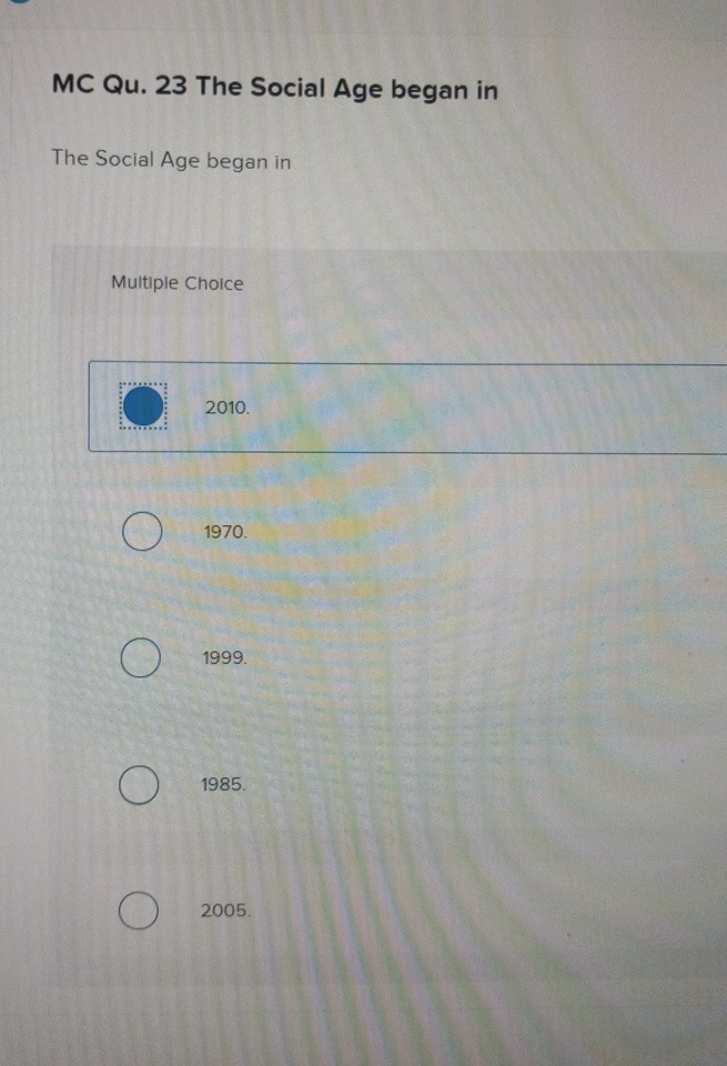 Solved MC Qu. 23 ﻿The Social Age began inThe Social Age | Chegg.com