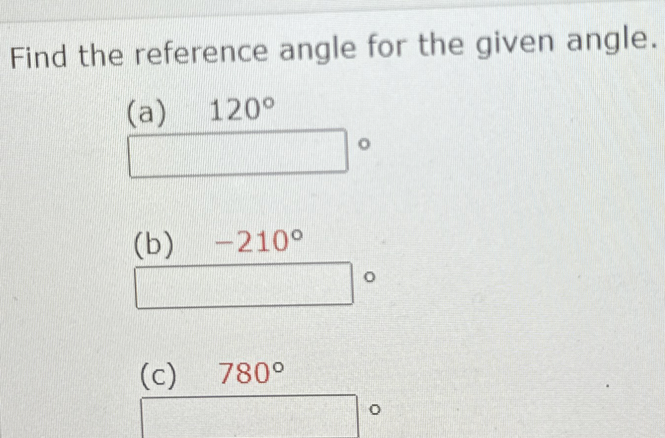 Solved Find the reference angle for the given | Chegg.com