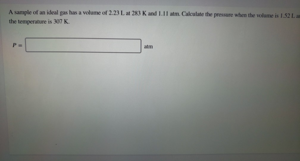 Solved A sample of an ideal gas has a volume of 2.23 L at | Chegg.com