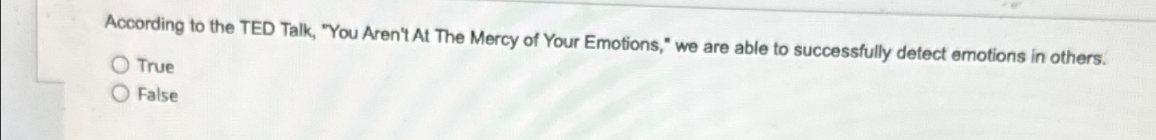 Solved According to the TED Talk, "You Aren't At The Mercy | Chegg.com