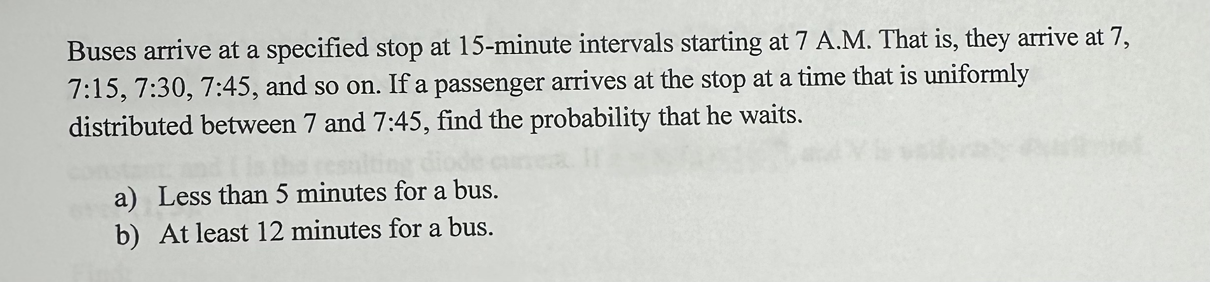 Solved Buses arrive at a specified stop at 15 -minute | Chegg.com