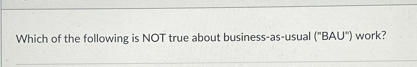 Solved Which of the following is NOT true about | Chegg.com