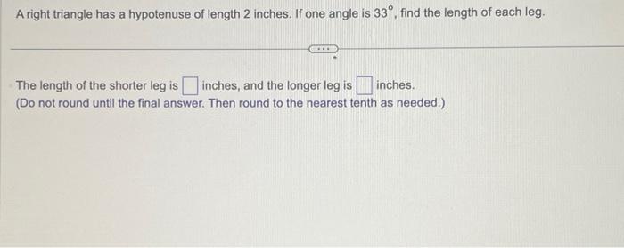Solved A right triangle has a hypotenuse of length 2 inches. | Chegg.com