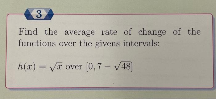 Solved Find the average rate of change of the functions over | Chegg.com