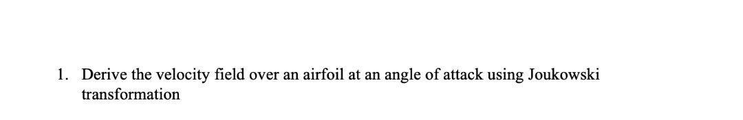 Solved 1. Derive the velocity field over an airfoil at an | Chegg.com