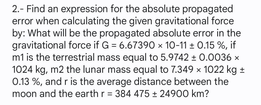 Solved 2.- Find an expression for the absolute propagated | Chegg.com