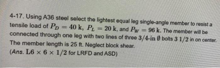 Solved 4-17. Using A36 steel select the lightest equal leg | Chegg.com