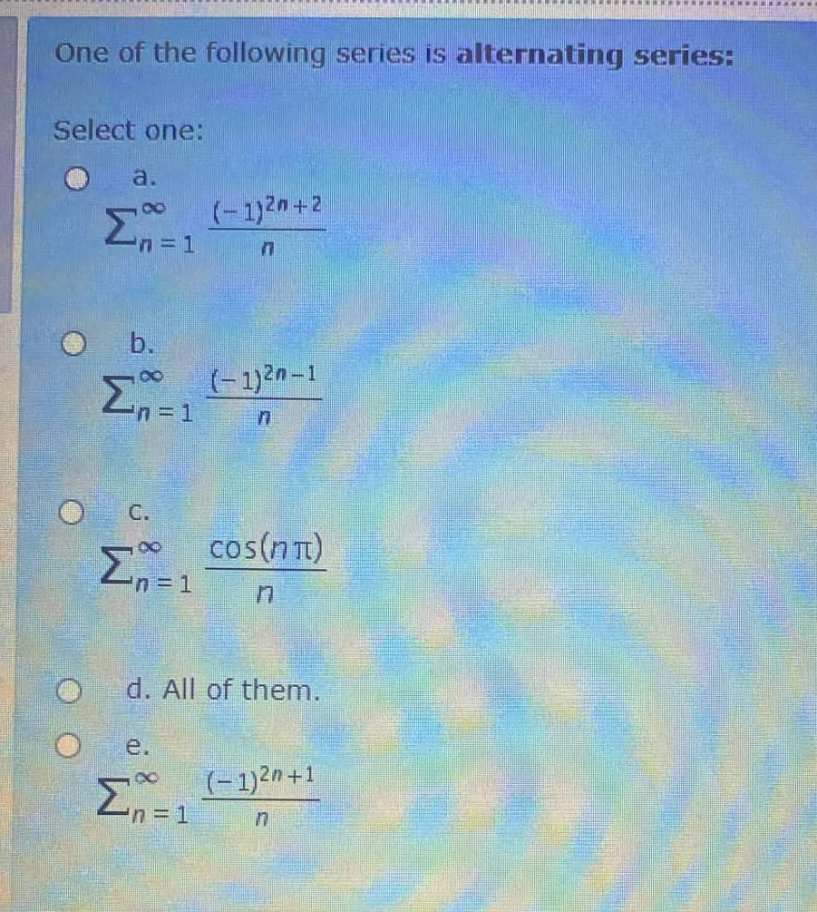 Solved One of the following series is alternating | Chegg.com