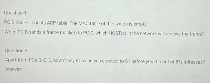 Solved Question 1 PC B has PC C in its ARP table. The MAC | Chegg.com