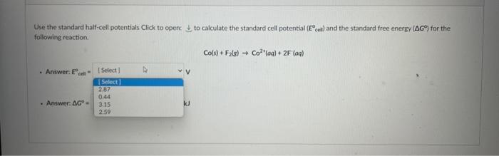 Solved Use the standard half-cell potentials Click to open: | Chegg.com