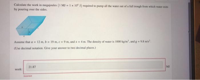 Solved Calculate the work in megajoules (1MJ=1×106 J) | Chegg.com