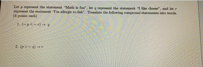 Solved Let p represent the statement "Math is fun", let q | Chegg.com