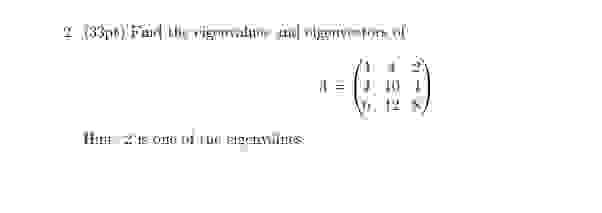 Solved 2. (33pt) ﻿Find the eigenvalues and eigenvectors ofA | Chegg.com