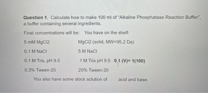 Solved Question 1. Calculate how to make 100 ml of "Alkaline | Chegg.com