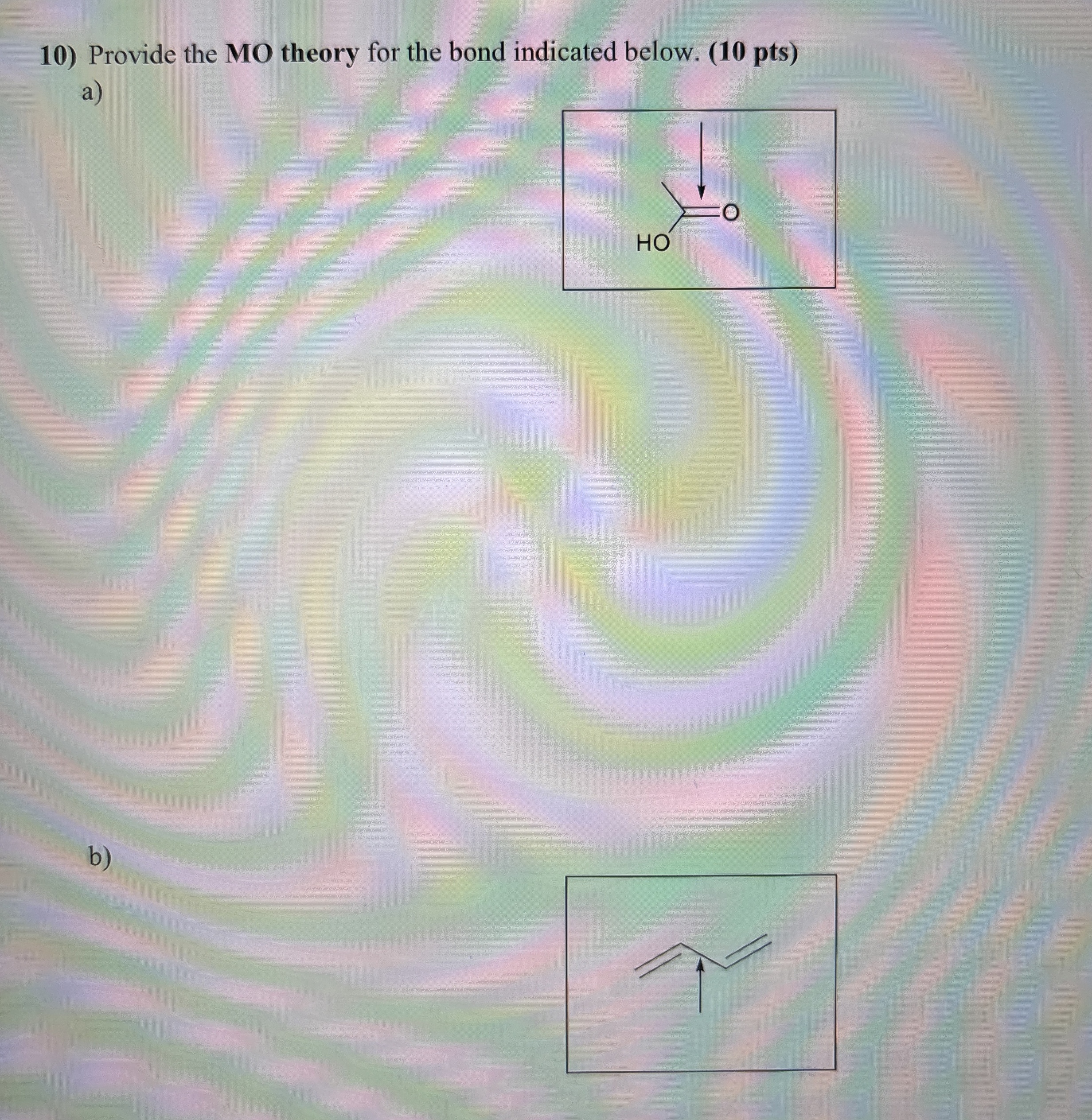 Solved Provide the MO theory for the bond indicated below. | Chegg.com