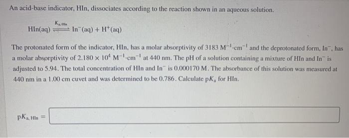 Solved An acid-base indicator, Hin, dissociates according to | Chegg.com