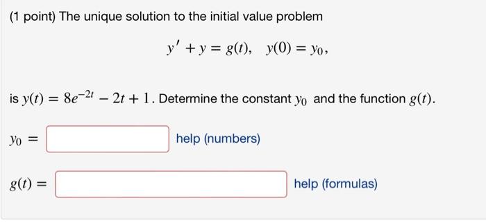Solved (1 point) The unique solution to the initial value | Chegg.com