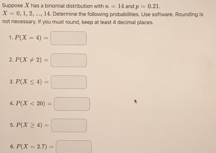 Solved Suppose X has a binomial distribution with n=14 and | Chegg.com