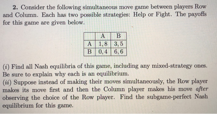 Solved 2. Consider the following simultaneous move game | Chegg.com