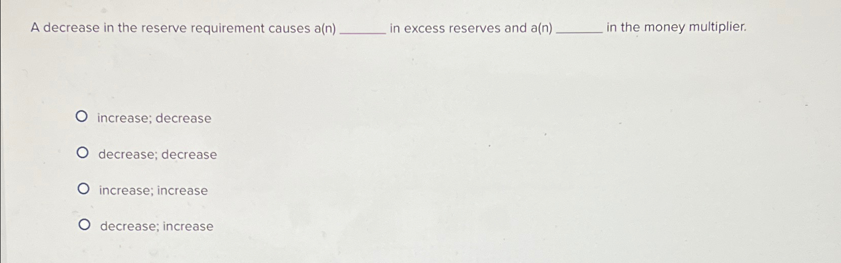 Solved A decrease in the reserve requirement causes a(n) ﻿in | Chegg.com