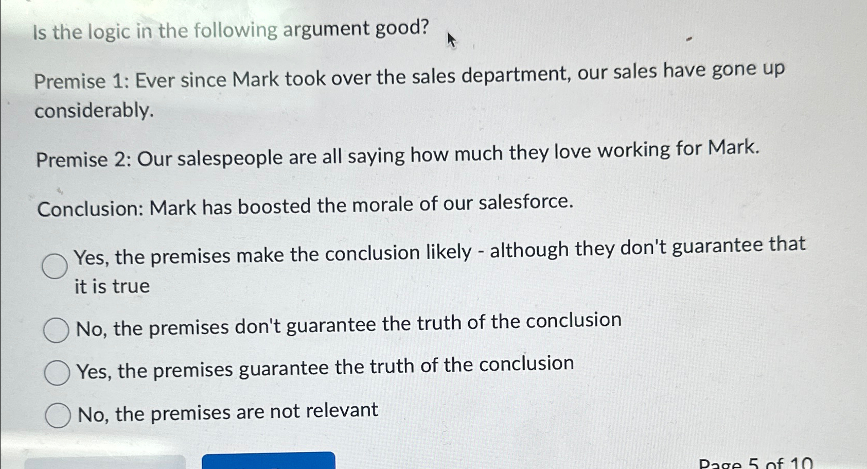 Solved Is the logic in the following argument good?Premise | Chegg.com