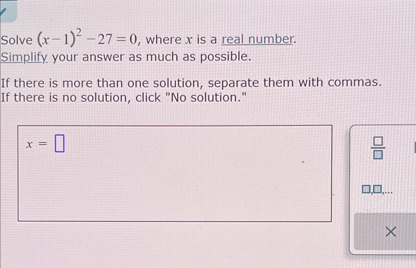 Solved Solve X 1 2 27 0 ﻿where X ﻿is A Real