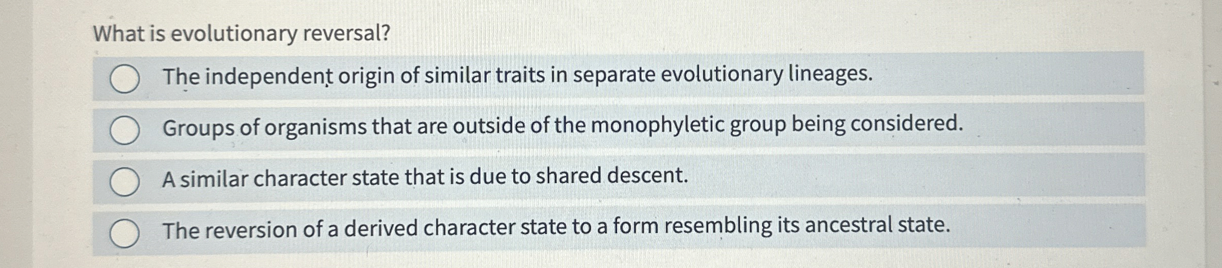 Solved What is evolutionary reversal?The independent origin | Chegg.com