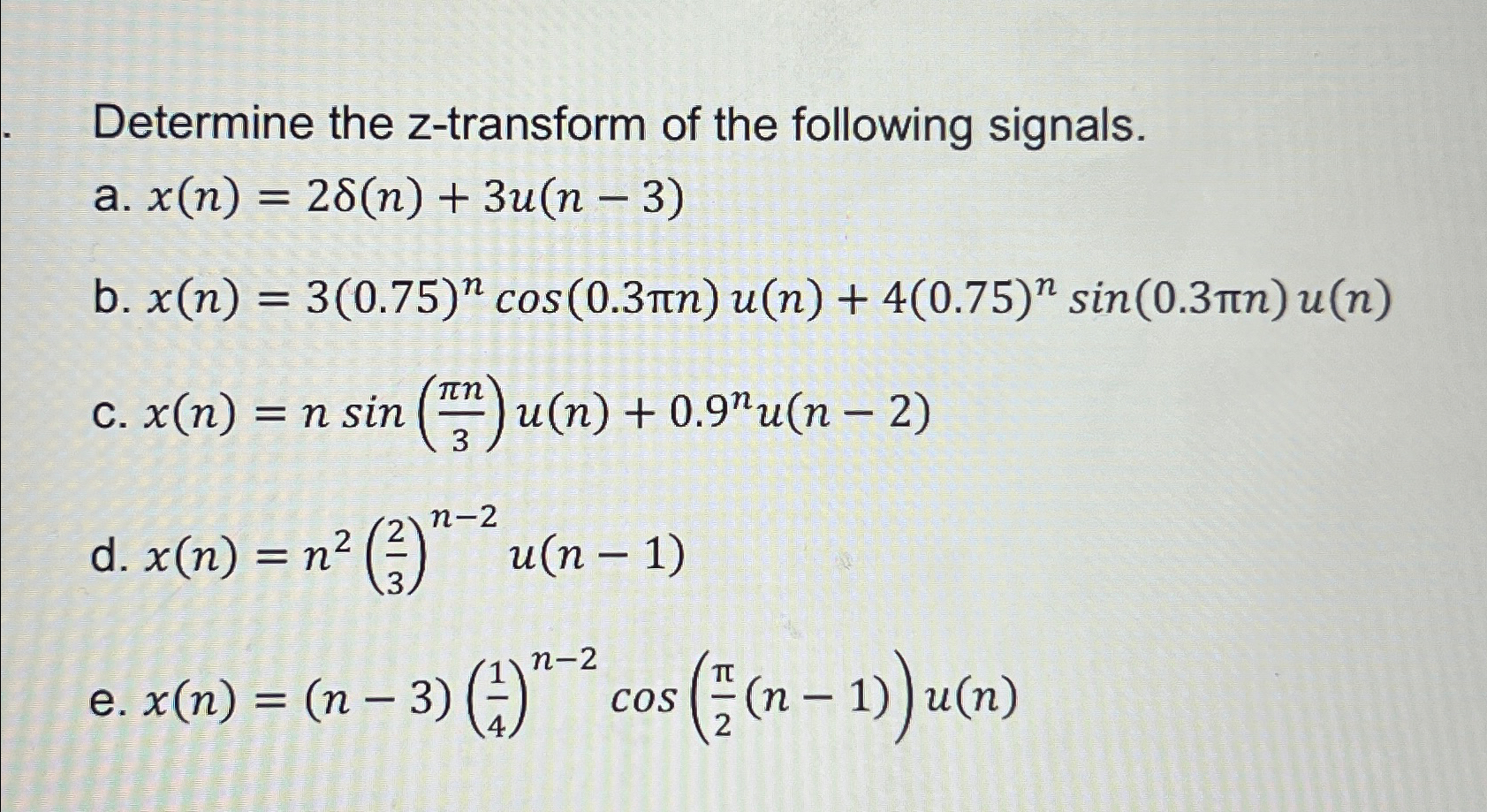Solved Determine the z-transform of the following | Chegg.com