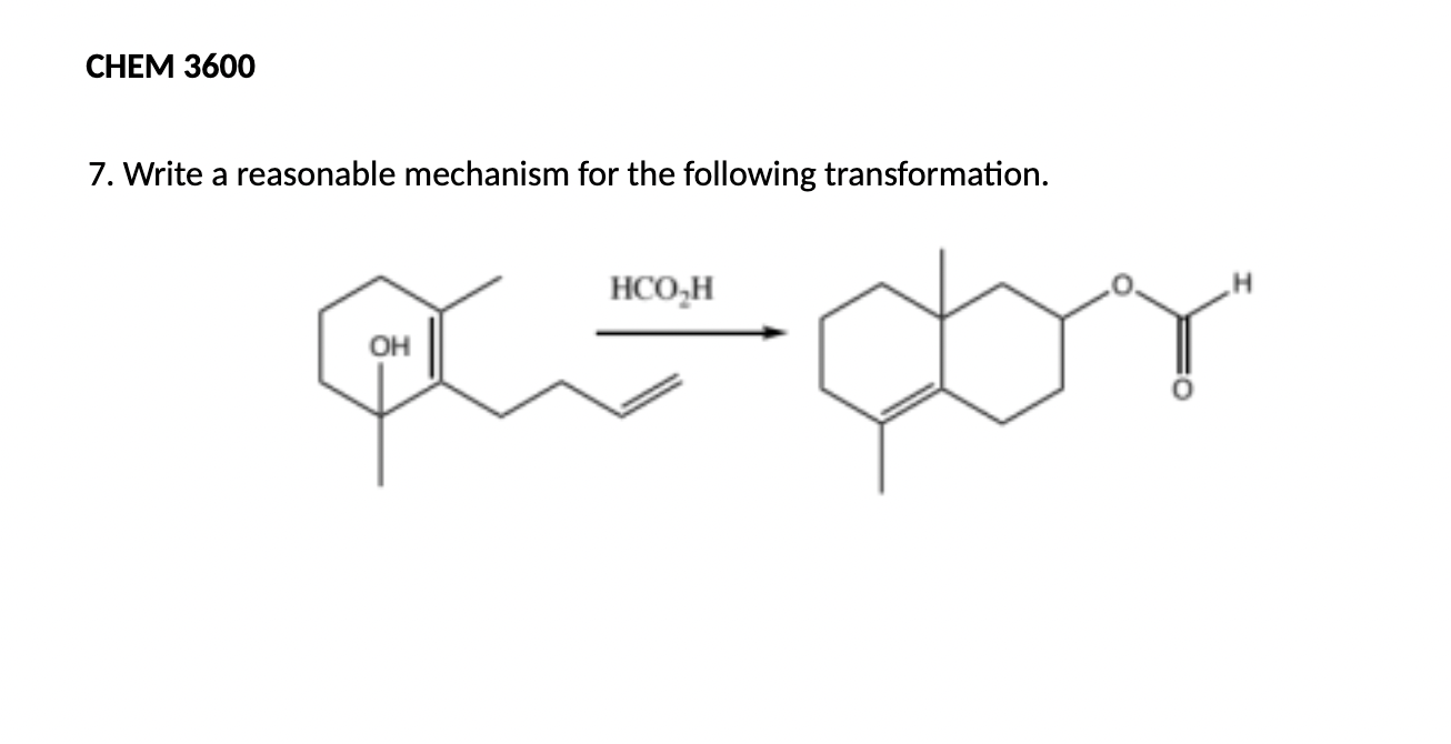 Solved CHEM 36007. ﻿Write a reasonable mechanism for the | Chegg.com