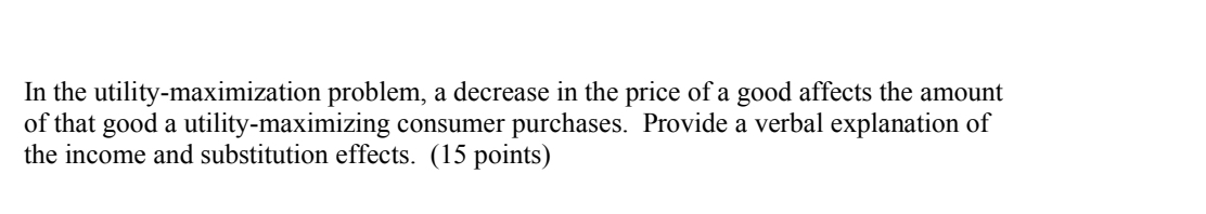 Solved In the utility-maximization problem, a decrease in | Chegg.com