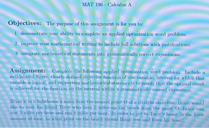 MAT 196 Calculus A Objectives: The purpose of this | Chegg.com