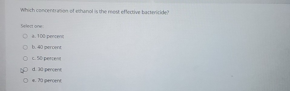 Solved Which concentration of ethanol is the most effective | Chegg.com