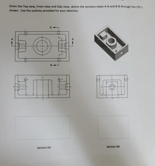 Solved Given the Top view, Front view and Side view, sketch | Chegg.com