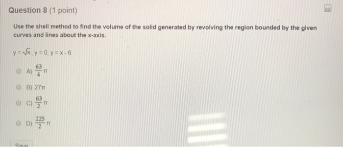 Solved Use the shell method to find the volume of the solid | Chegg.com