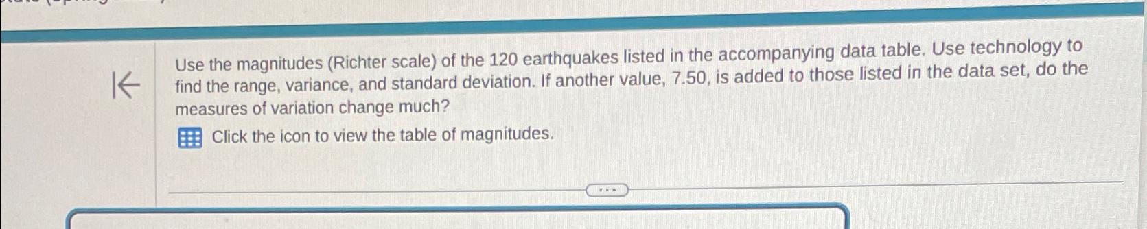 Solved Use the magnitudes (Richter scale) ﻿of the 120 | Chegg.com