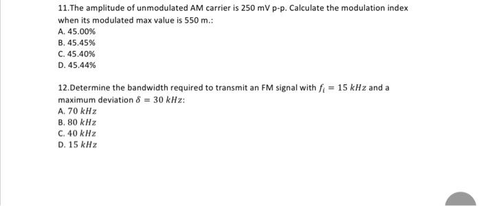 Solved 11. The amplitude of unmodulated AM carrier is 250 mV | Chegg.com