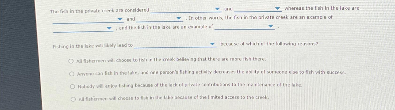 Solved The fish in the private creek are considered and. | Chegg.com