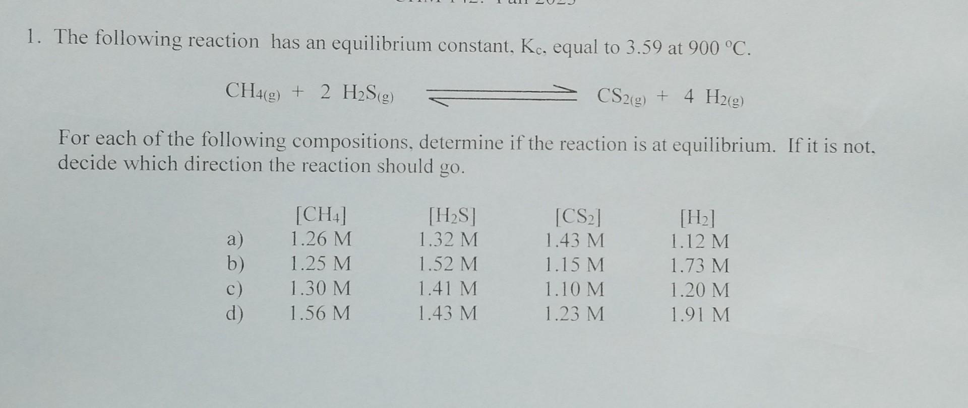Solved 1. The following reaction has an equilibrium | Chegg.com