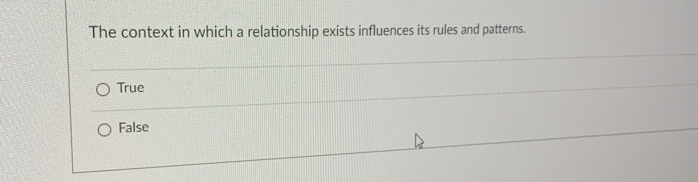 The context in which a relationship exists influences | Chegg.com