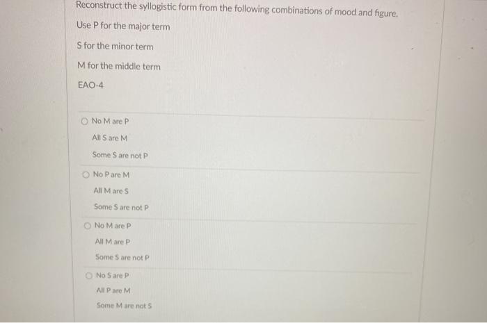 Solved Reconstruct the syllogistic form from the following | Chegg.com