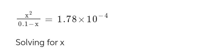 Solved 0.1−xx2=1.78×10−4 Solving for x | Chegg.com