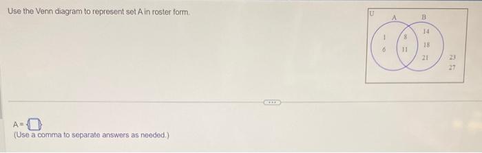 Solved Use the Venn diagram to represent set A in roster | Chegg.com