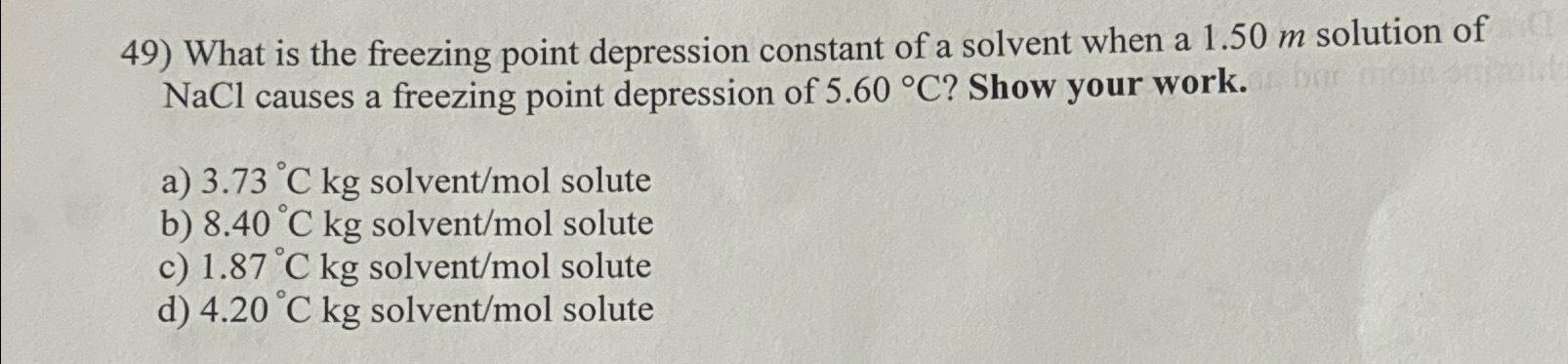 Solved What is the freezing point depression constant of a | Chegg.com
