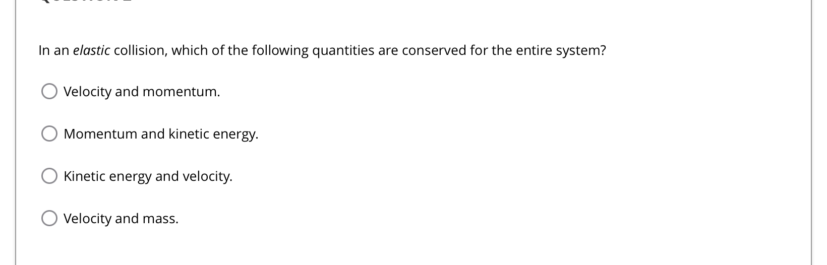 Solved In an elastic collision, which of the following | Chegg.com