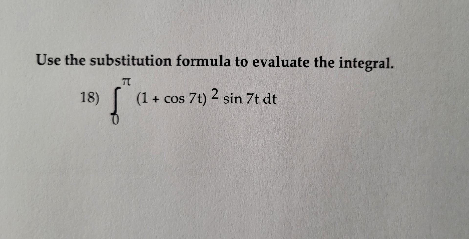 Solved Use the substitution formula to evaluate the | Chegg.com