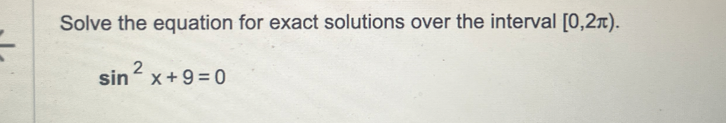 Solved Solve the equation for exact solutions over the | Chegg.com