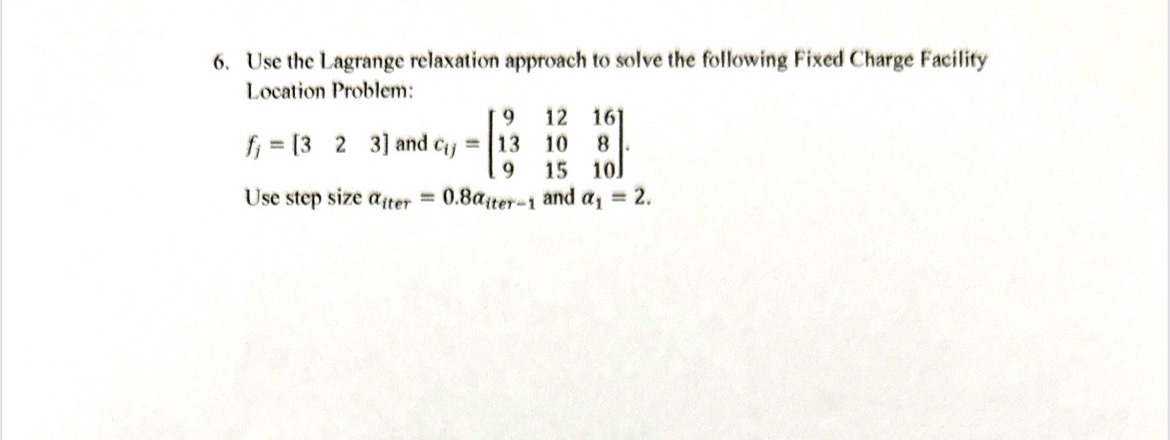Solved Use the Lagrange relaxation approach to solve the | Chegg.com