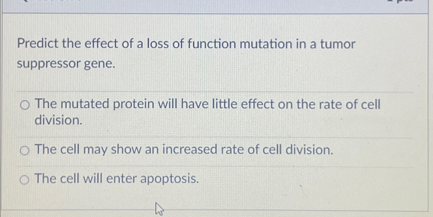 Solved Predict the effect of a loss of function mutation in | Chegg.com